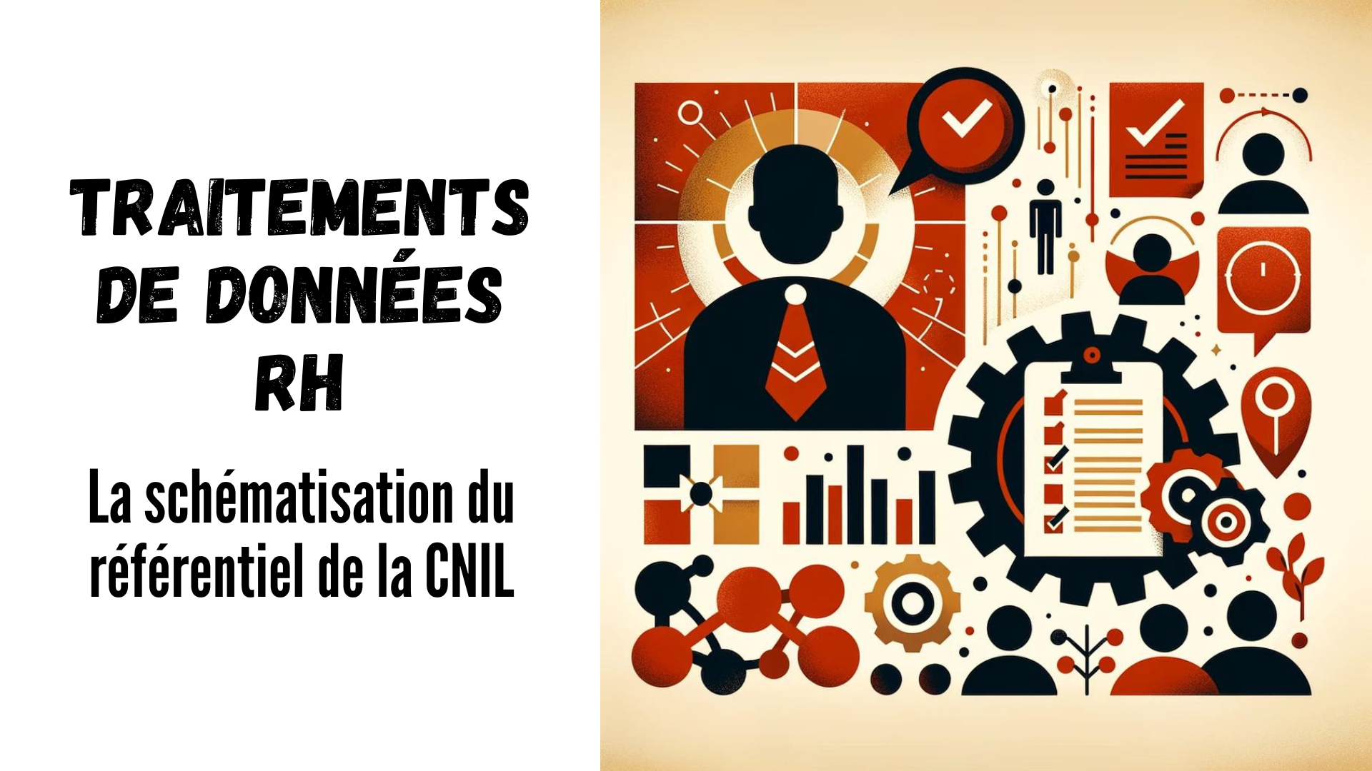 Traitement de données RH : la schématisation du référentiel de la CNIL - SILEXO